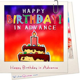 Happy Birthday In Advance By WishesQuotes
