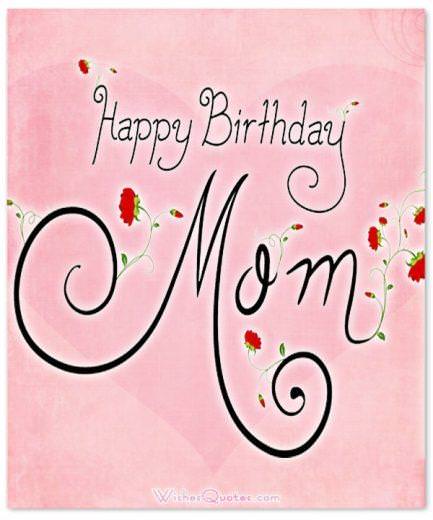 1000 Heartfelt Birthday Wishes For Mom