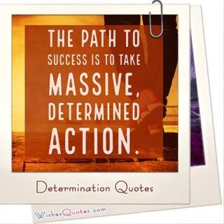 How To Be Determined! Tips And Powerful Determination Quotes