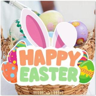 Easter Wishes And Greetings To Brighten Your Day: 100+ Ideas