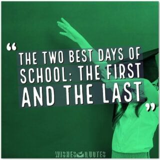 Inspirational Quotes For The End Of The School Year