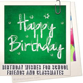 Special Birthday Wishes For School Friends And Classmates